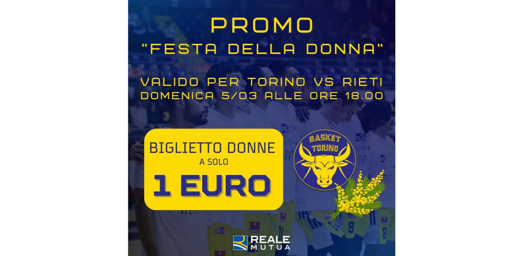 Reale Mutua Torino: promozione per tutte le donne per la gara contro Rieti